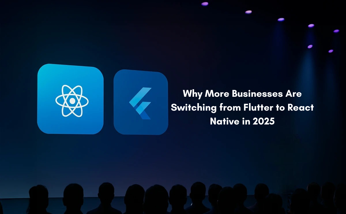 Why More Businesses Are Switching from Flutter to React Native in 2025🔄 | by WebClues Infotech ...