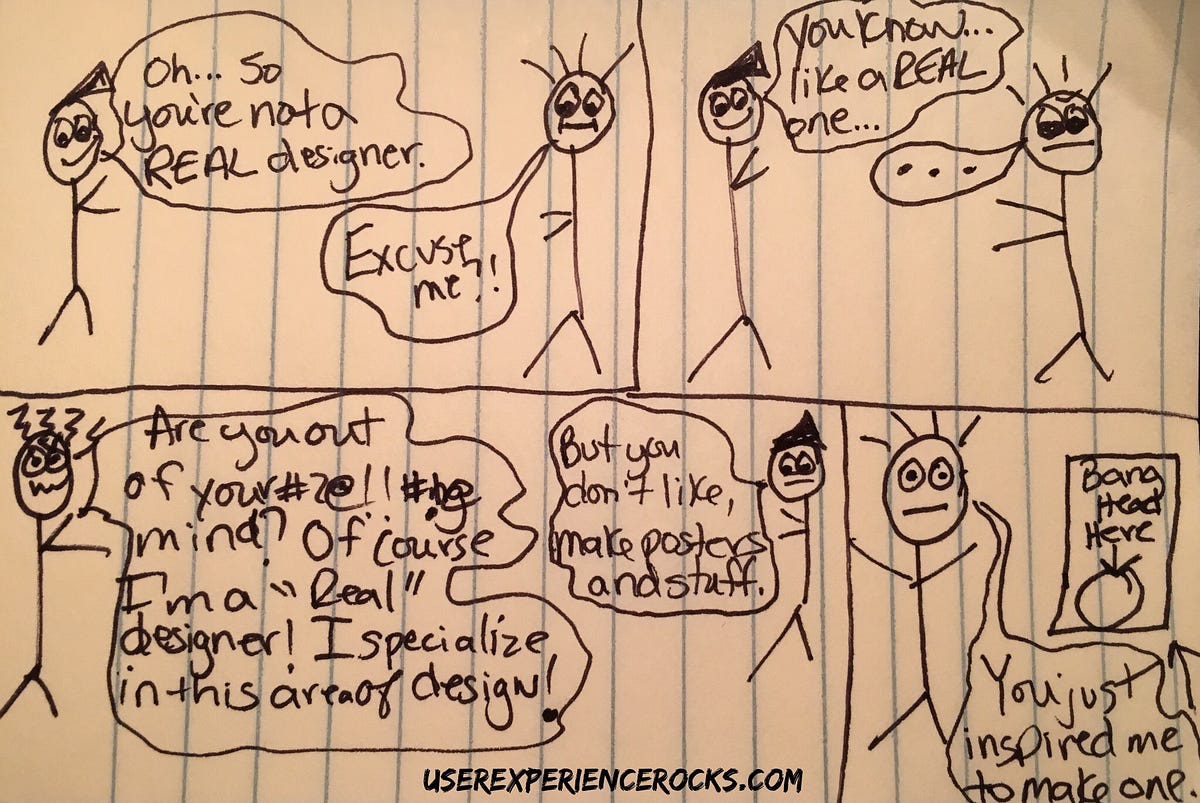 “Oh, so you’re not a REAL designer.” | by Jennifer Aldrich | The ...