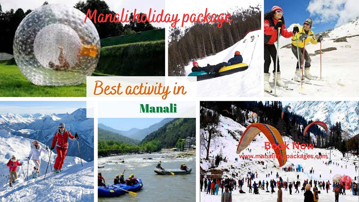 ManYour Ultimate Guide to Manali Holiday and Honeymoon Packages | by Manali Trip Packages | May ...