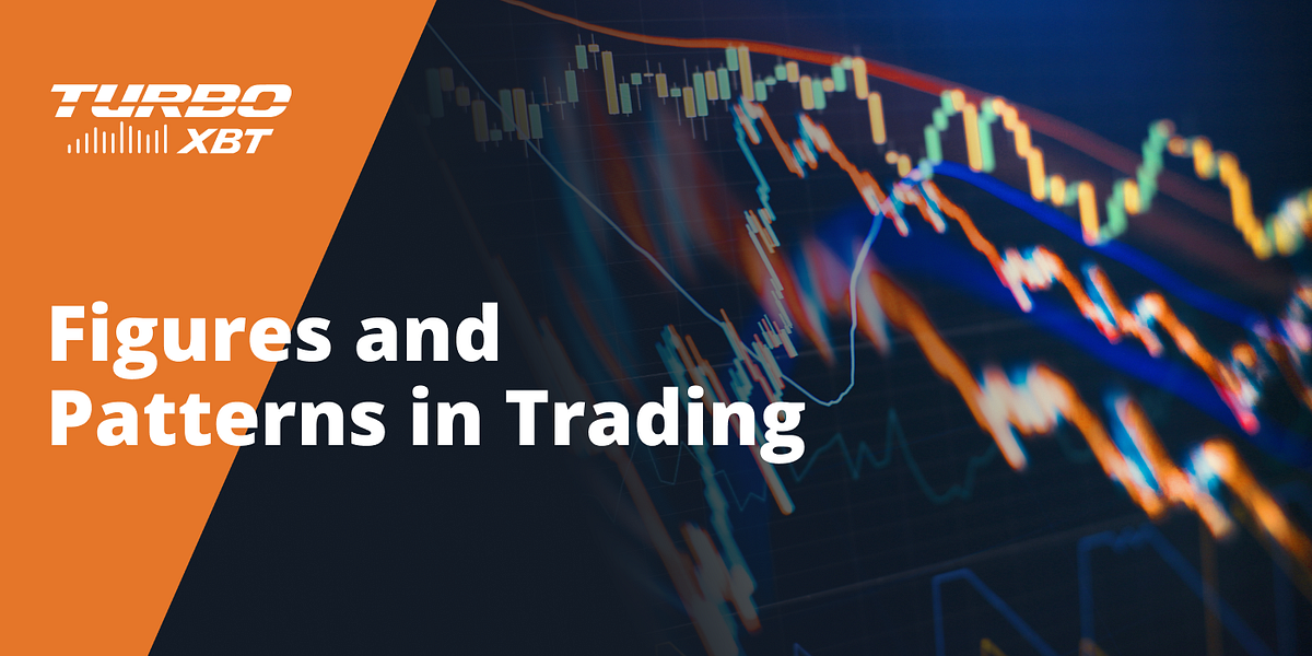 Figures and Patterns in Trading. To boost your opportunities on ...