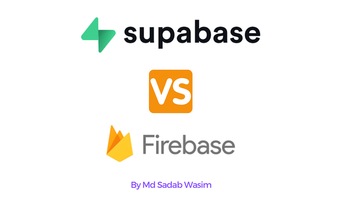 Supabase vs. Firebase: Why I Made the Switch | by Md Sadab Wasim ...