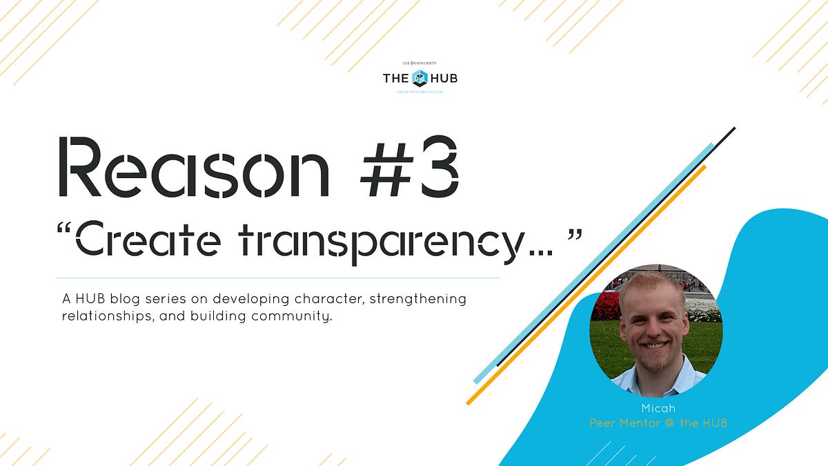 Why should you trust me? Reason #3: Create Transparency | by LeeUHub ...