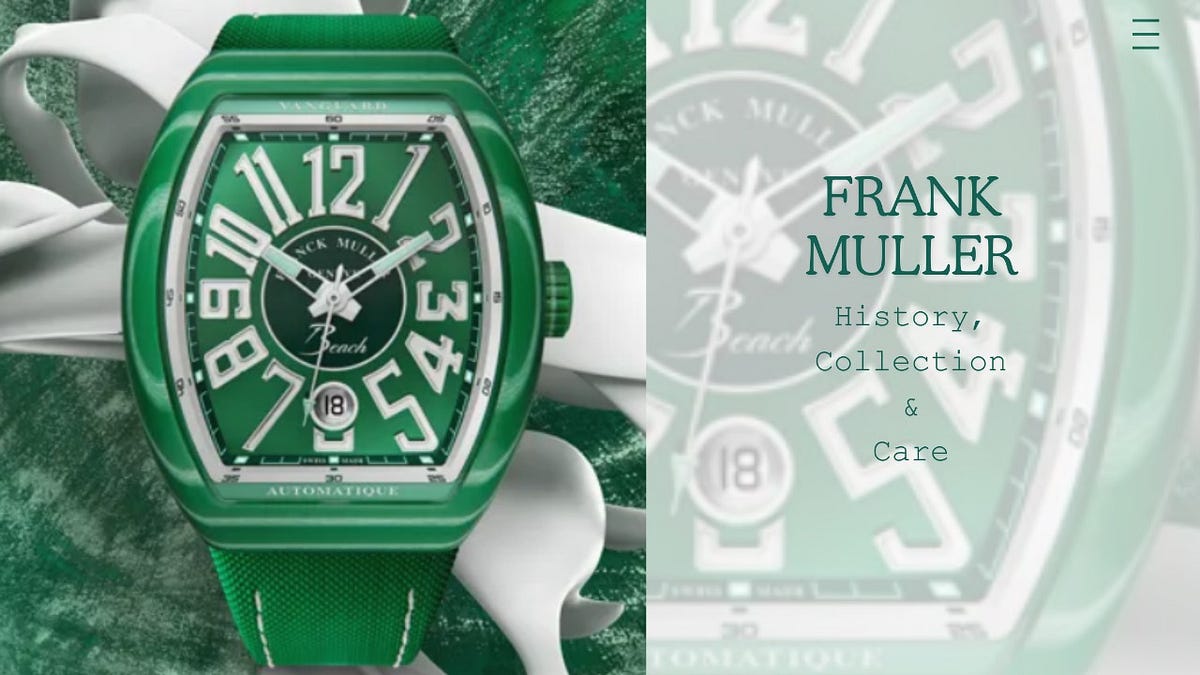 Franck Muller Watches History, Collection & Care | by Watch master ...