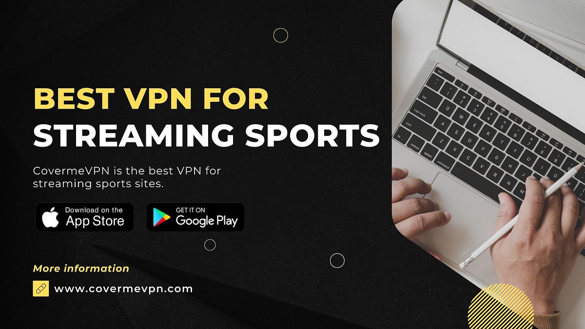 Why use best VPN for streaming sports in 2023 | by Far Smith | Jun ...