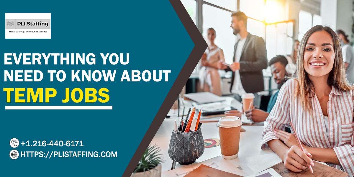 Everything You Need to Know About Temp Jobs | by PLI Staffing | Medium
