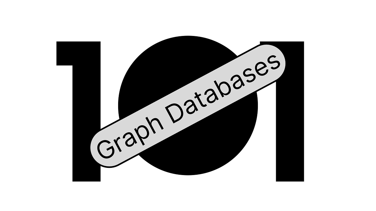 Graph Databases 101: A Beginner’s Guide | by Vaibhav Sharma | Medium
