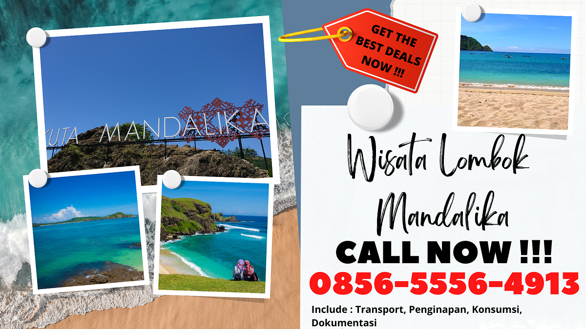 Wisata Lombok Mandalika, BOOK NOW : 0856–5556–4913 | by Paket Wisata ...