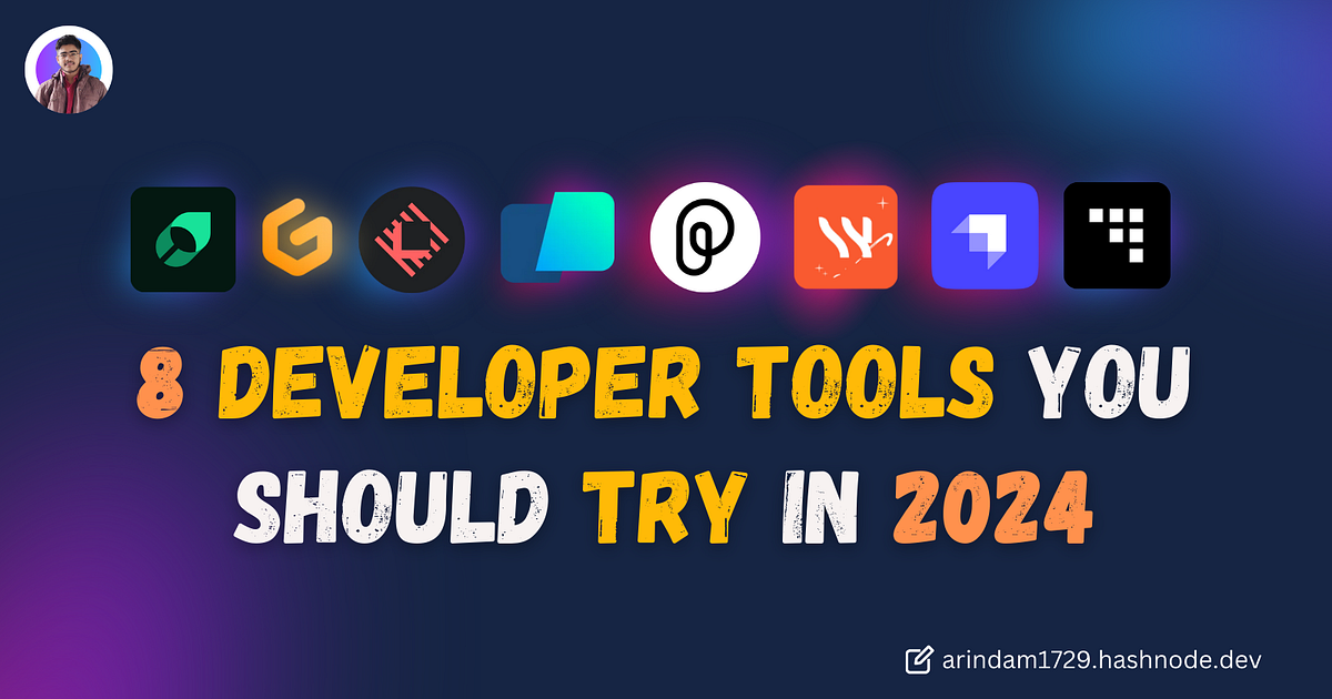 8 Developer Tools You Should Try in 2024 | by Arindam Majumder | Aug ...