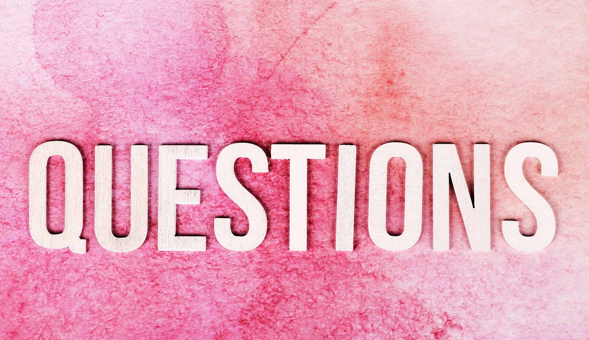 Add Power to Your Questions. All you need to know about Questions | by ...