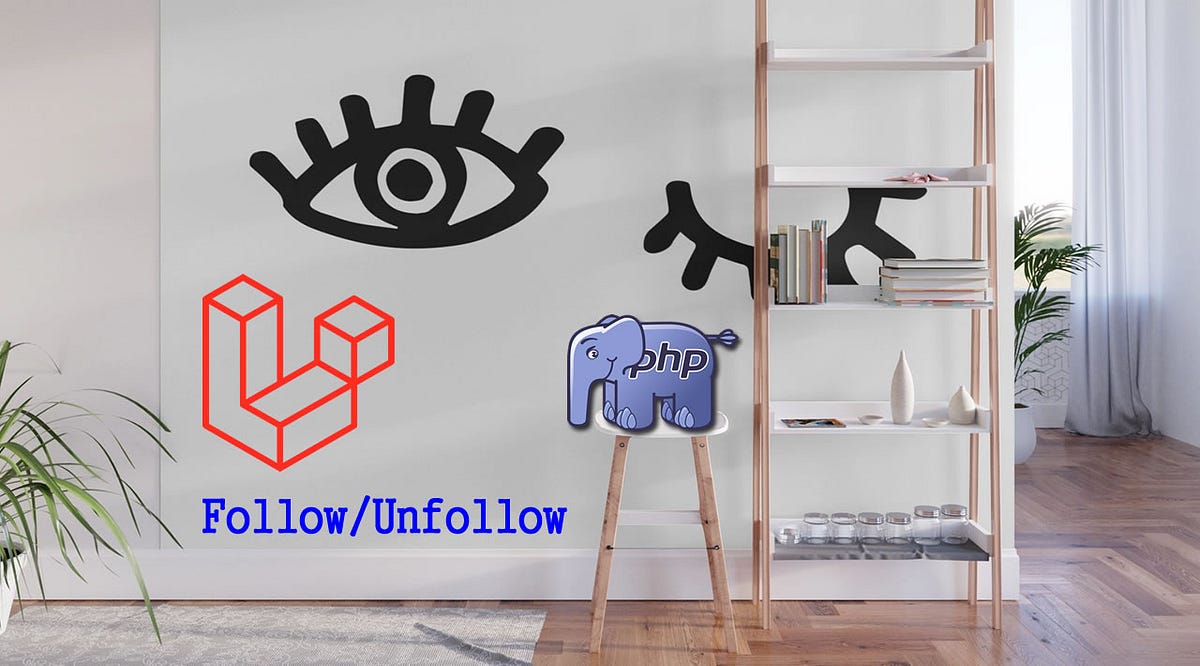 Laravel 6 Tutorial: Build a Follow UnFollow System in PHP from Scratch | by codequs | Medium