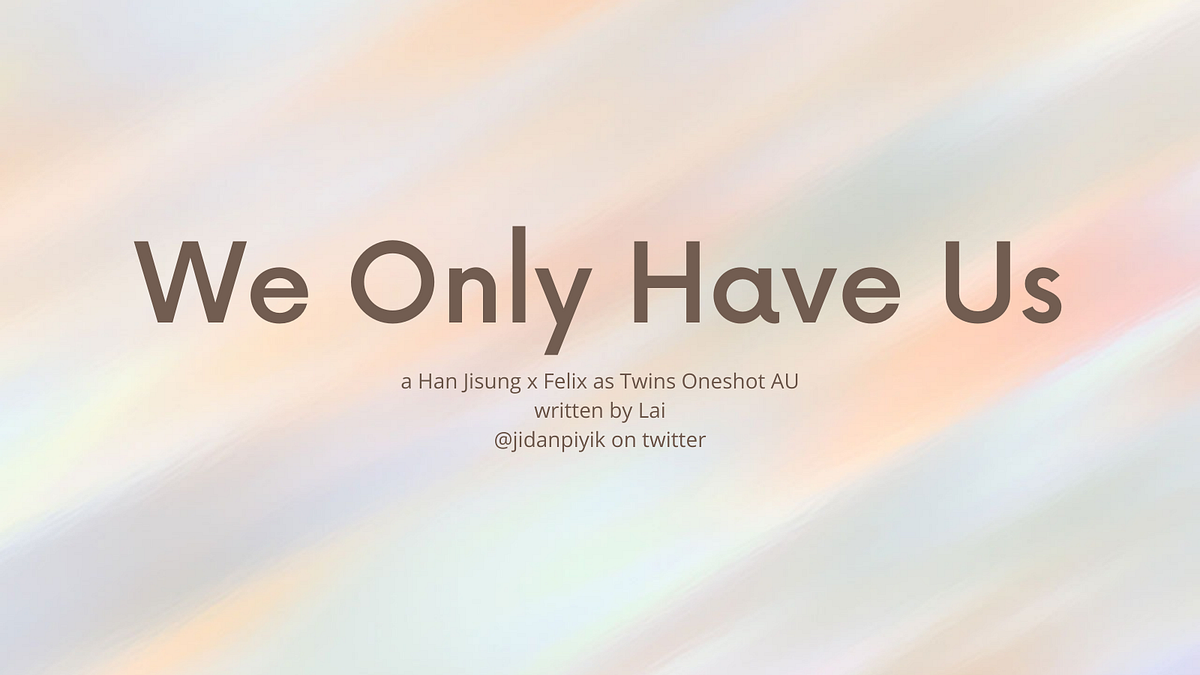 We Only Have Us. This story based on Jidan-Piyik… | by Jidan-Piyik | Medium