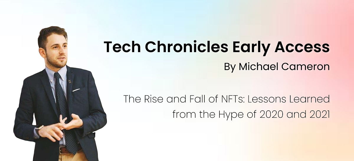 The Rise and Fall of NFTs: Lessons Learned from the Hype of 2020 and ...