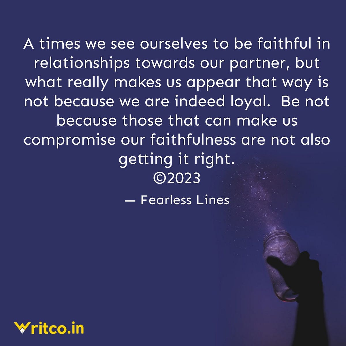 A times we see ourselves to be faithful in relationships towards our ...