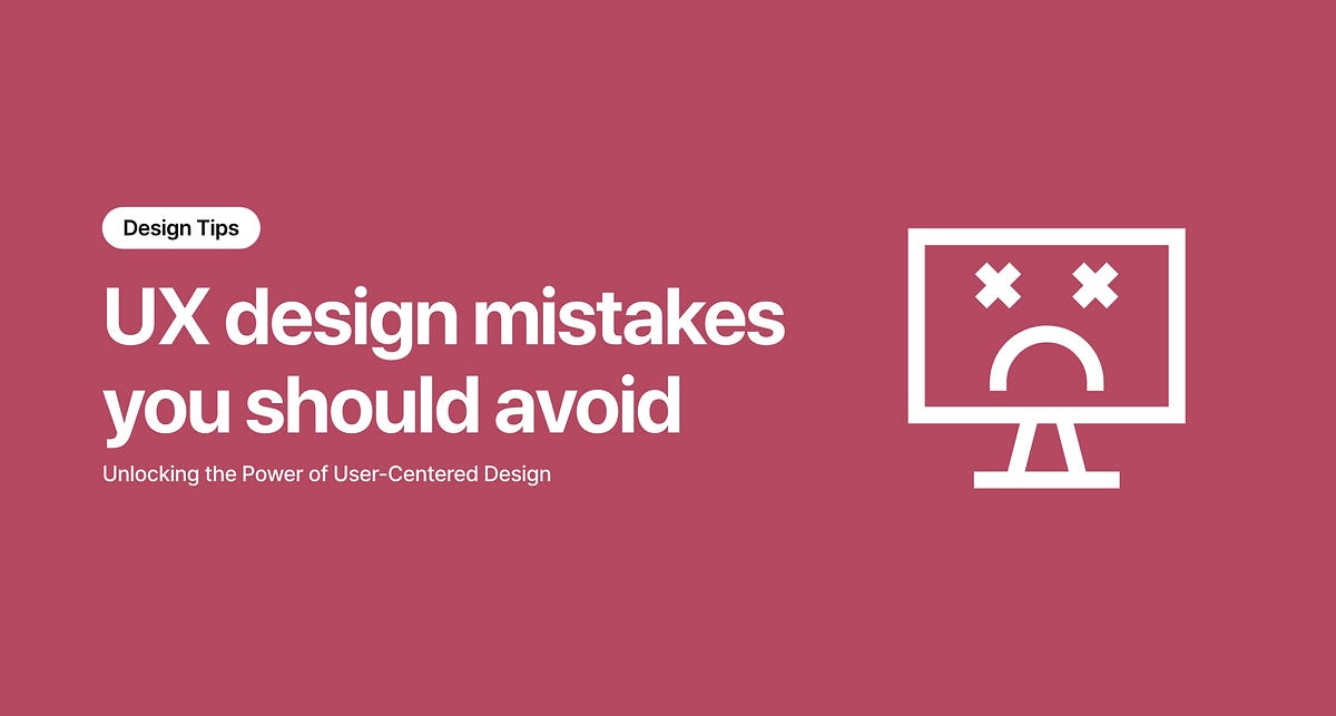 UX design mistakes you should avoid in your creative venture | by Basit A. khan | Medium