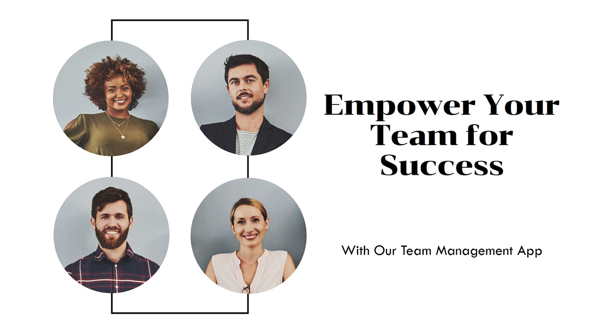 Team Management App: Empowering Your Team for Success | by Aditya Raj ...