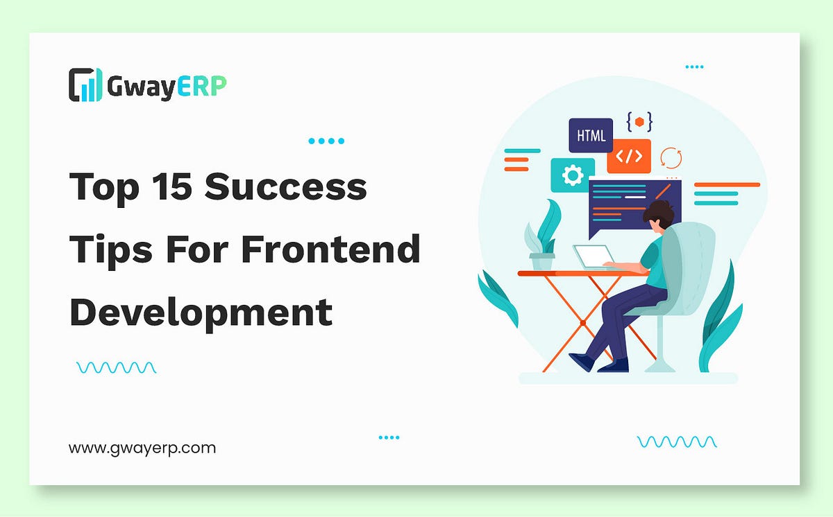 Top 15 Success Tips For Frontend Development | by krishna philips | Medium