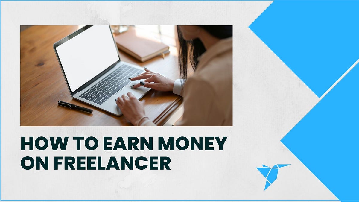 How to Earn Money as a Freelancer | by Fakiharani | Medium