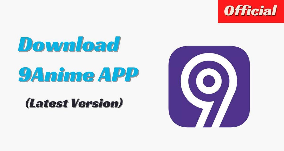 Download 9Anime App to Watch Anime Online (2024) | by Emily Thompson ...