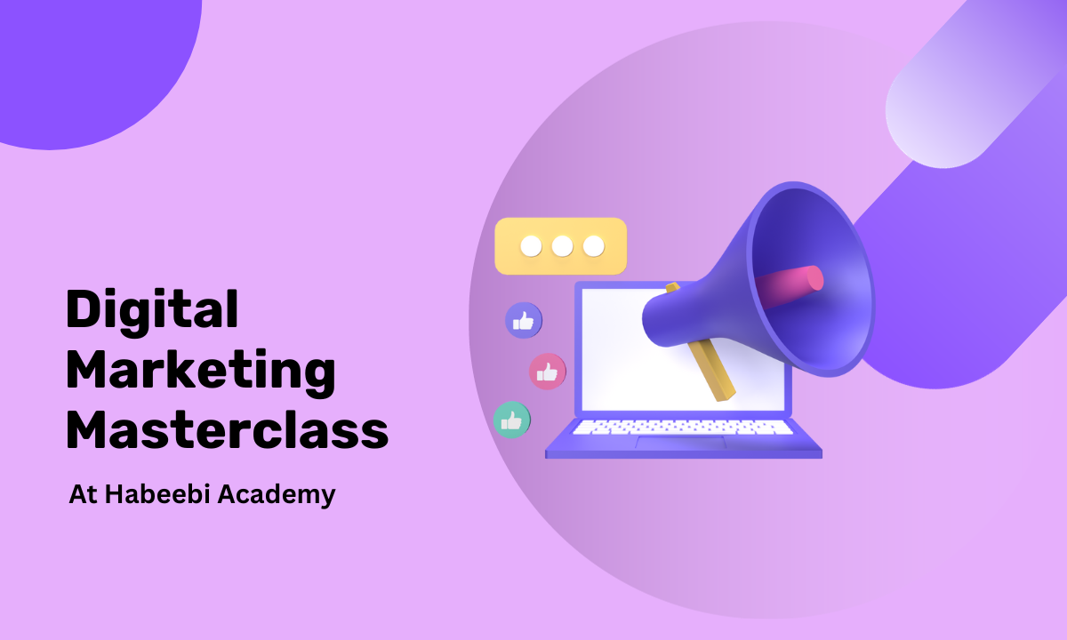 Digital Marketing Masterclass at Habeebi Academy Dubai | Medium