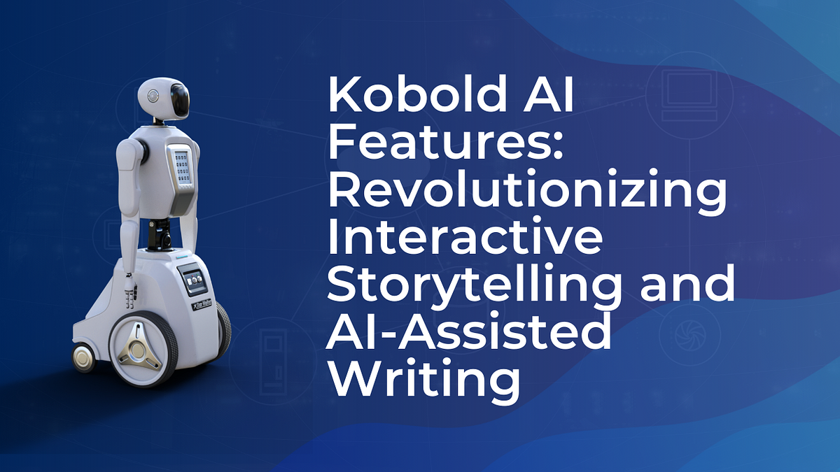 Kobold AI Features: Revolutionizing Interactive Storytelling and AI ...
