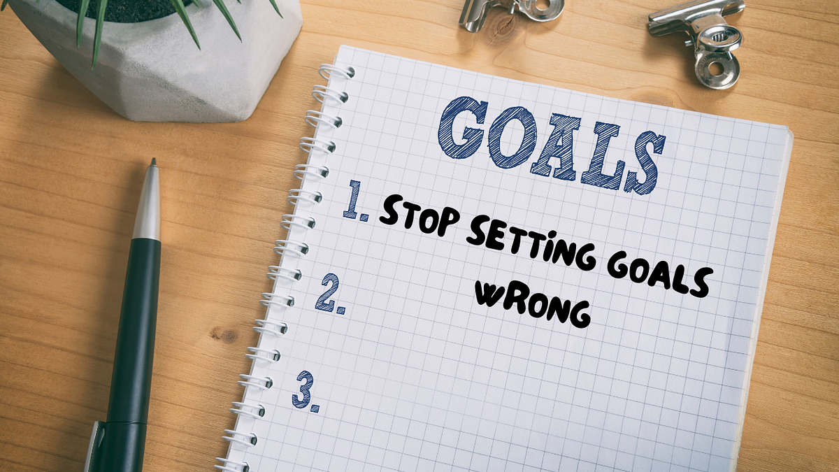 What 71% of People Get Wrong About Setting Goals. | by Applied Self ...
