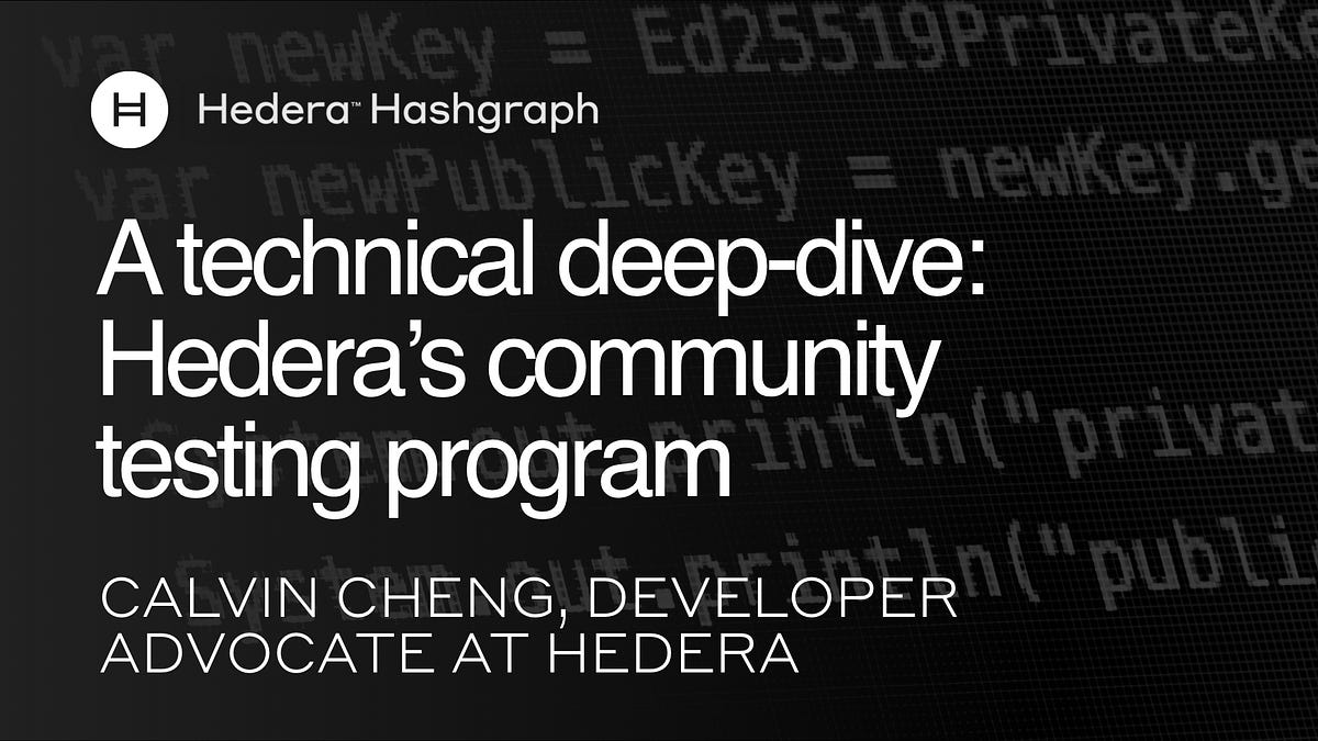 A technical deep-dive: Hedera’s community testing program | by Hedera ...
