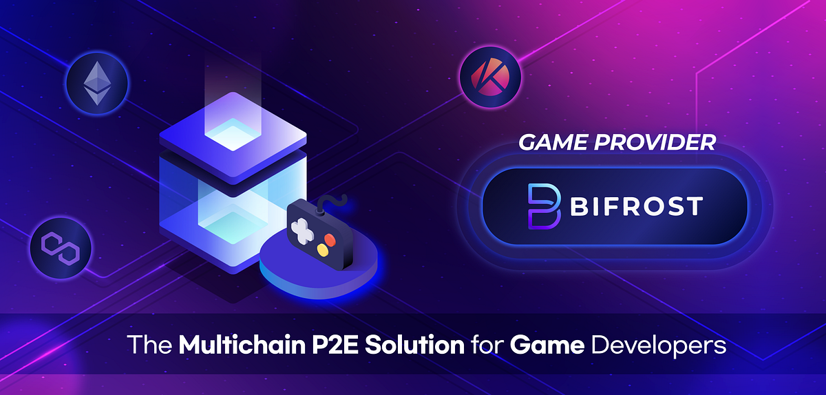 Why BIFROST Game Provider is the Ultimate P2E Solution | by Bifrost ...