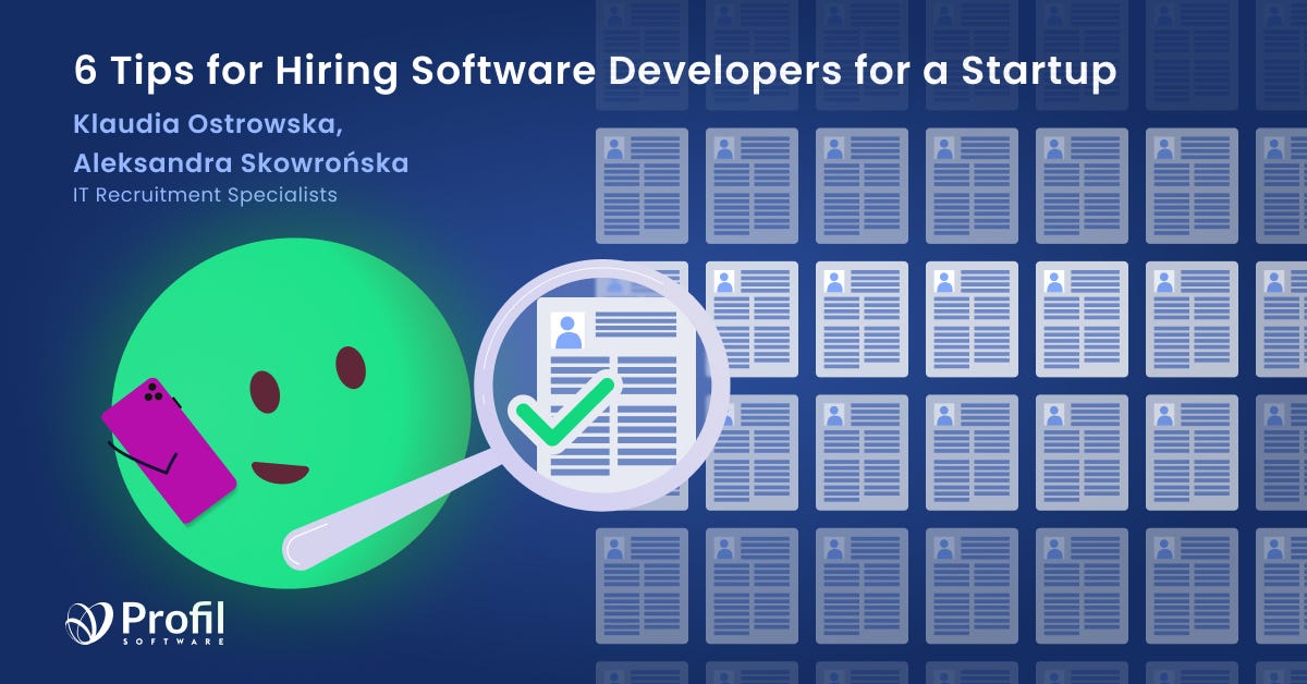 6 Tips for Hiring Software Developers for a Startup | by Klaudia Ostrowska | Blog - Profil ...