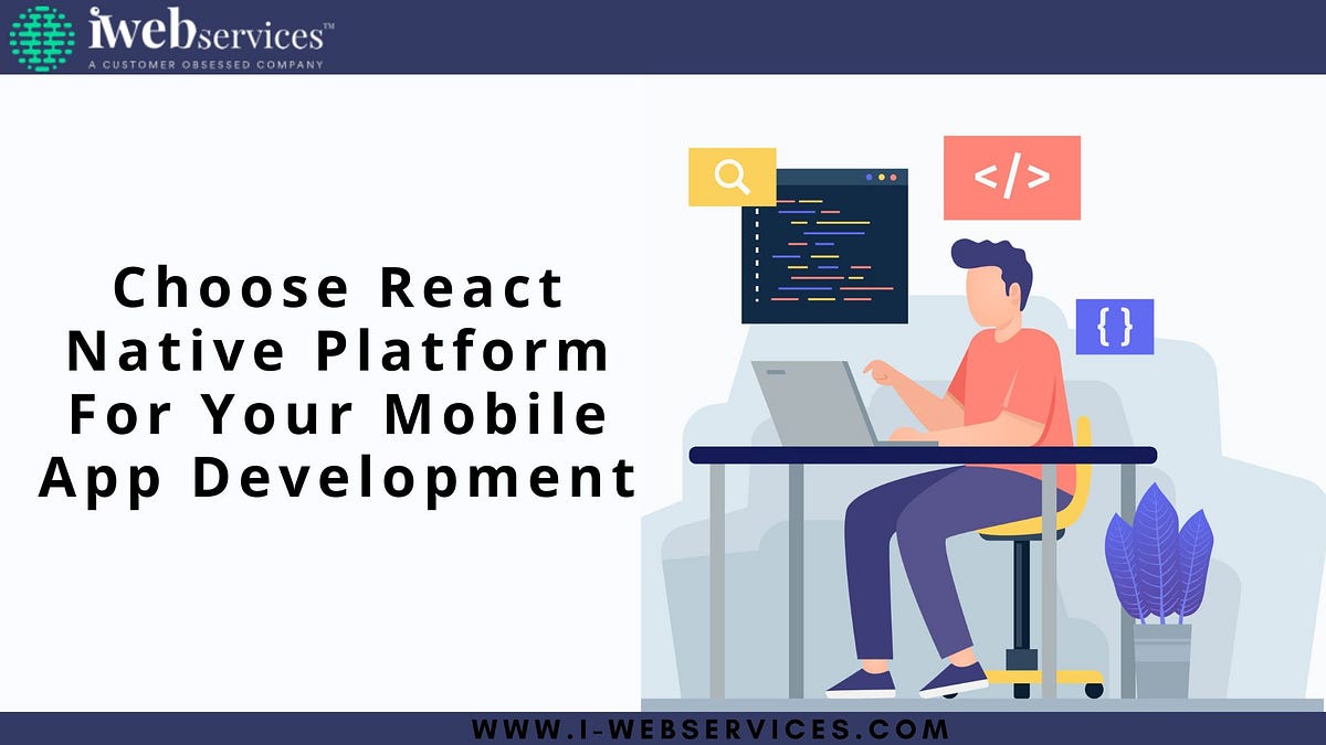 Choose React Native Platform For Your Mobile App Development | by ...