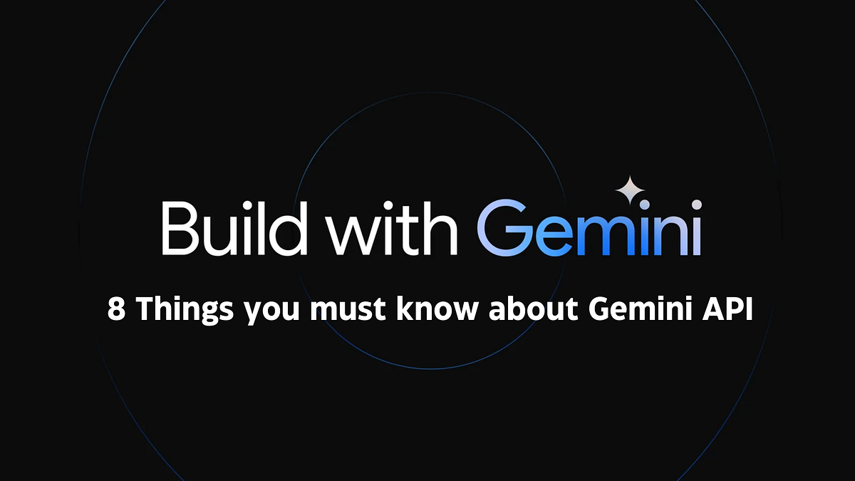8 Things you must know before Integrating Gemini AI API in your ...
