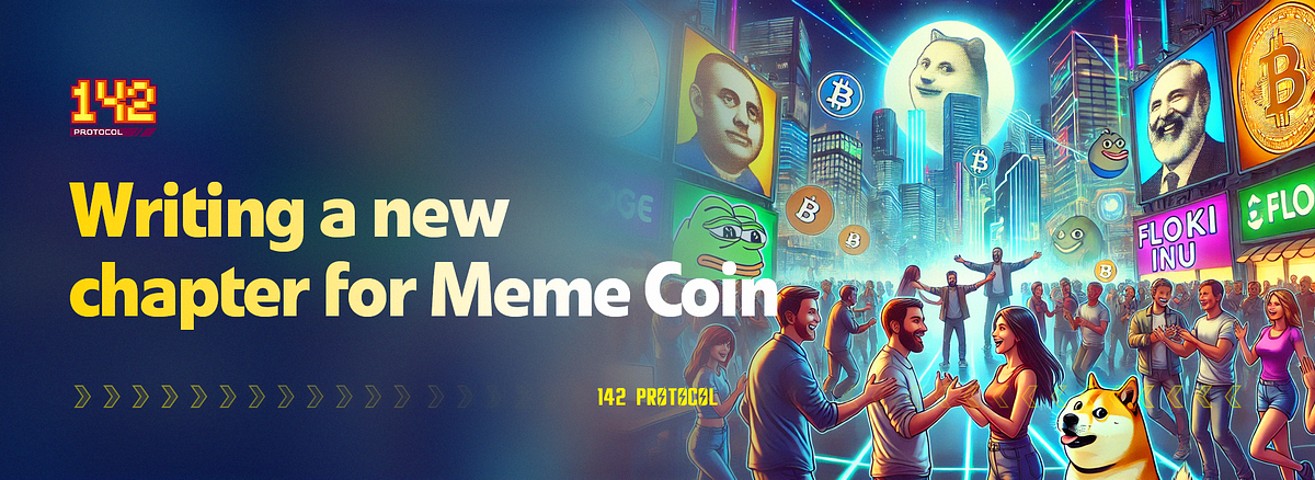 142 Protocol — New Meme Coin FoMo First Release | by 142PACT | Aug ...