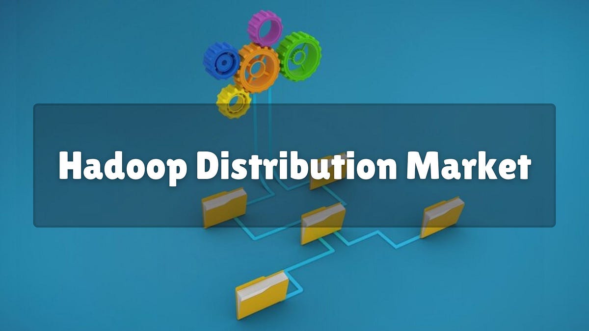 Hadoop Distribution Market: Trends and Future Outlook | by Jack Warner ...