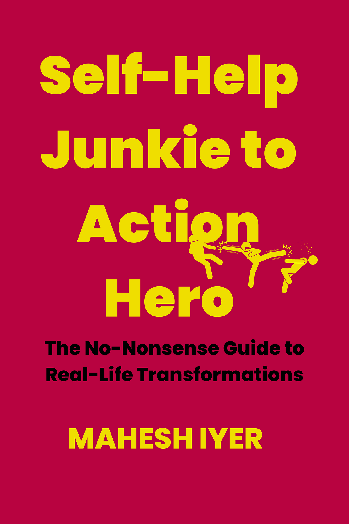 From Self-Help Junkie to Action Hero: My Journey to Creating a ...