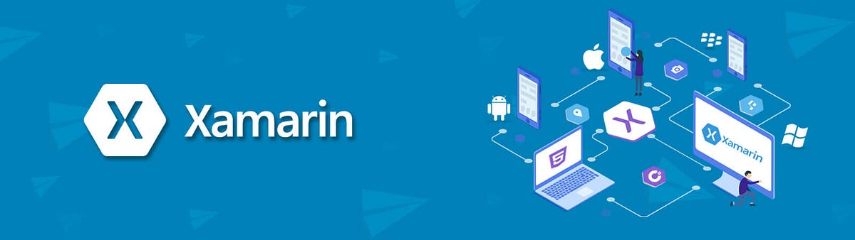 Why Businesses Need Xamarin A Comprehensive Guide To Cross Platform App Development By