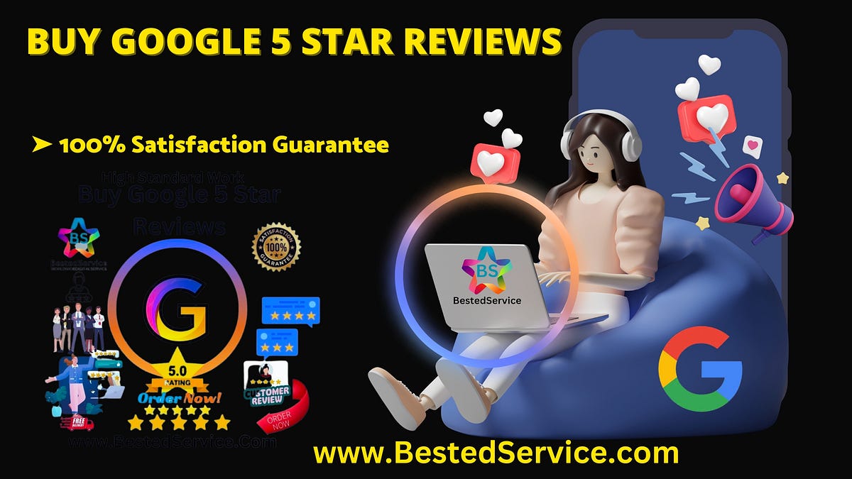 Buy Google 5 Star Reviews. We Are Providing The Best Quality USA… | by ...