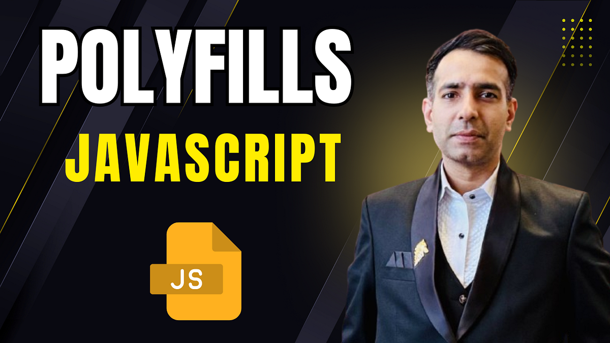 Javascript — Polyfills. YouTube: | by Manohar Batra | Sep, 2025 | Medium