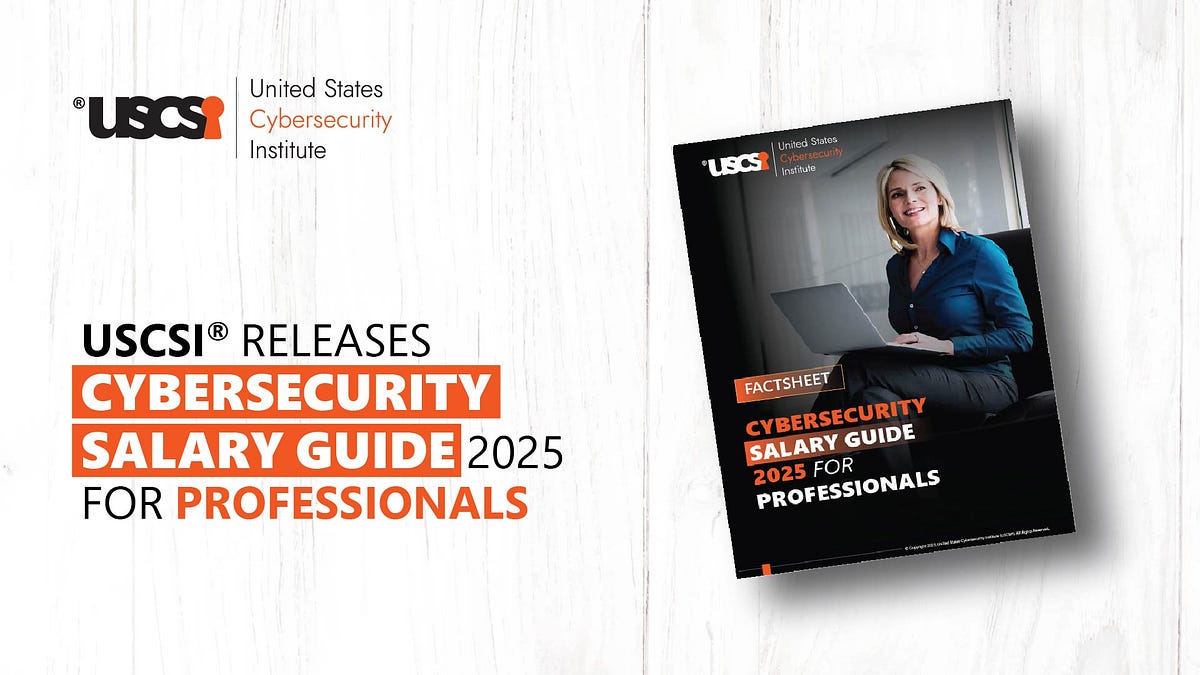 USCSI® Factsheet — Cybersecurity Professionals Salary Guide 2025 ...