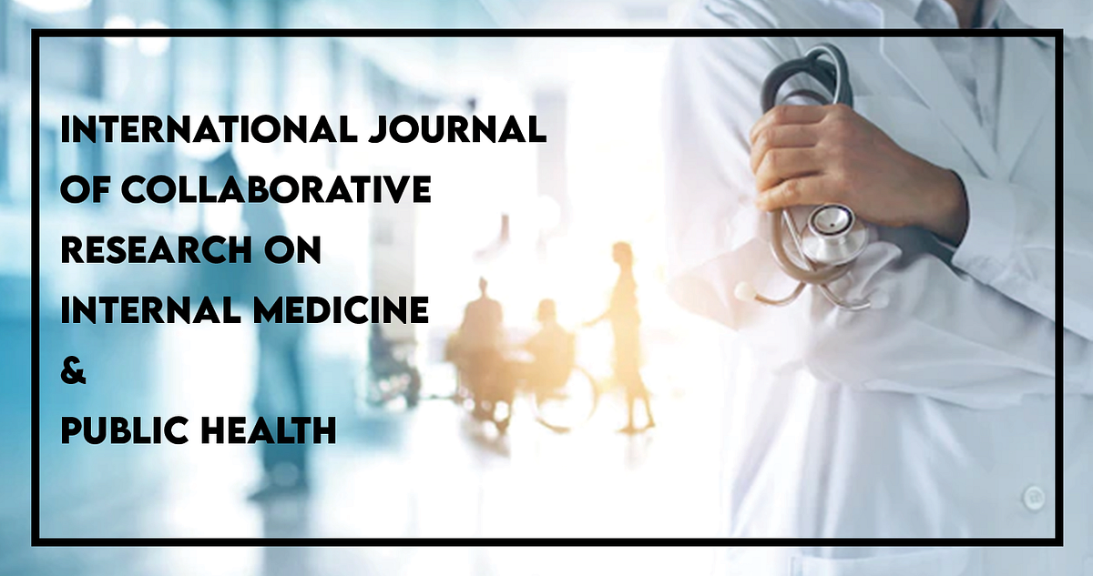 International Journal of Collaborative Research on Internal Medicine ...
