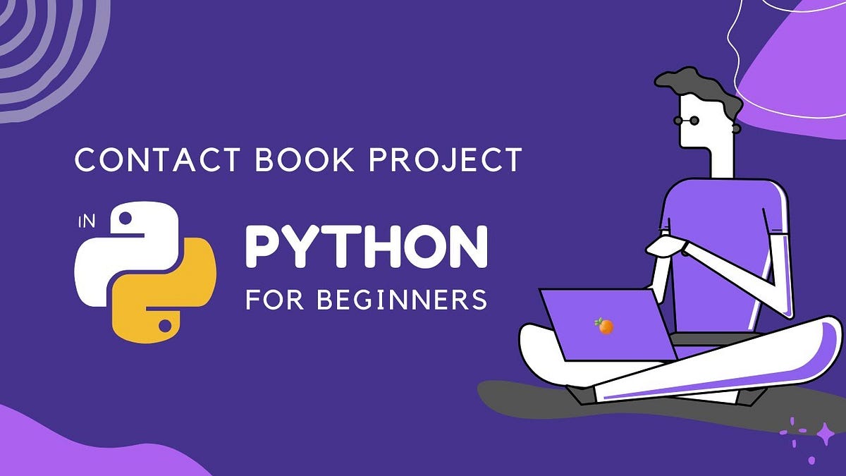 Contact Book Project in Python for Beginners | by Abhinav Sharma | Mar, 2024 | Medium