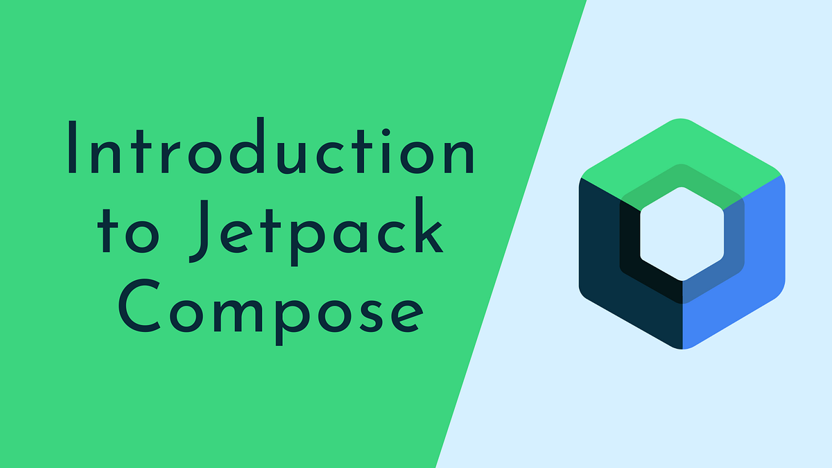 Introduction To Jetpack Compose Transform Android Ui Development With Simplicity And Power By 7826