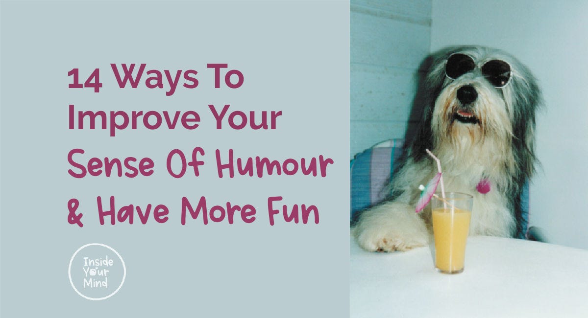14 Ways To Improve Your Sense Of Humour and Have More Fun | by ...