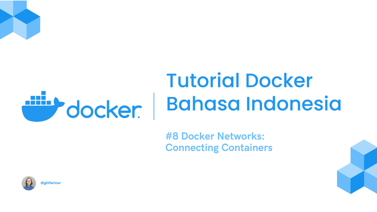 Tutorial Docker — #8 Docker Networks: Connecting Containers | by Ghifari Nur | netSHOOT | Medium