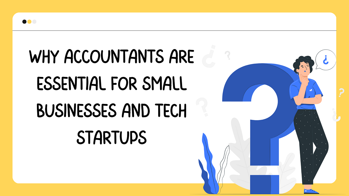 Navigating the Financial Landscape of Your Startup: Why Accountants are ...