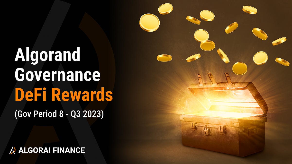 Algorand Governance DeFi Rewards (Gov Period 8 — Q3 2023) | by AlgoRai Finance | Medium