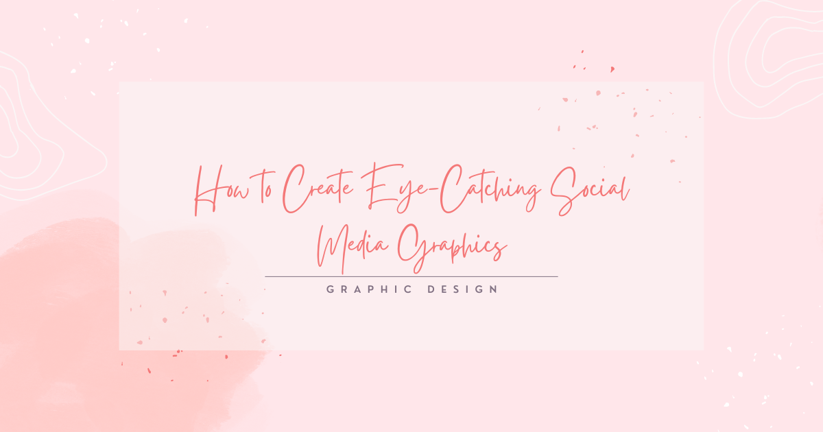 Graphic DEHow to Create Eye-Catching Social Media Graphics | by Graphic ...