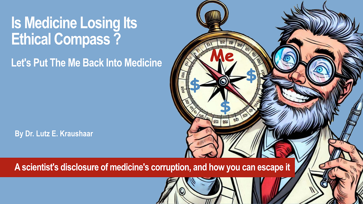 Is Medicine Losing Its Ethical Compass? Let’s Put The Me Back Into ...