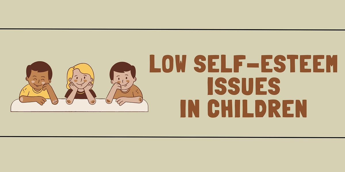 From Self-Doubt to Self-Assurance: Helping Children Build a Positive ...