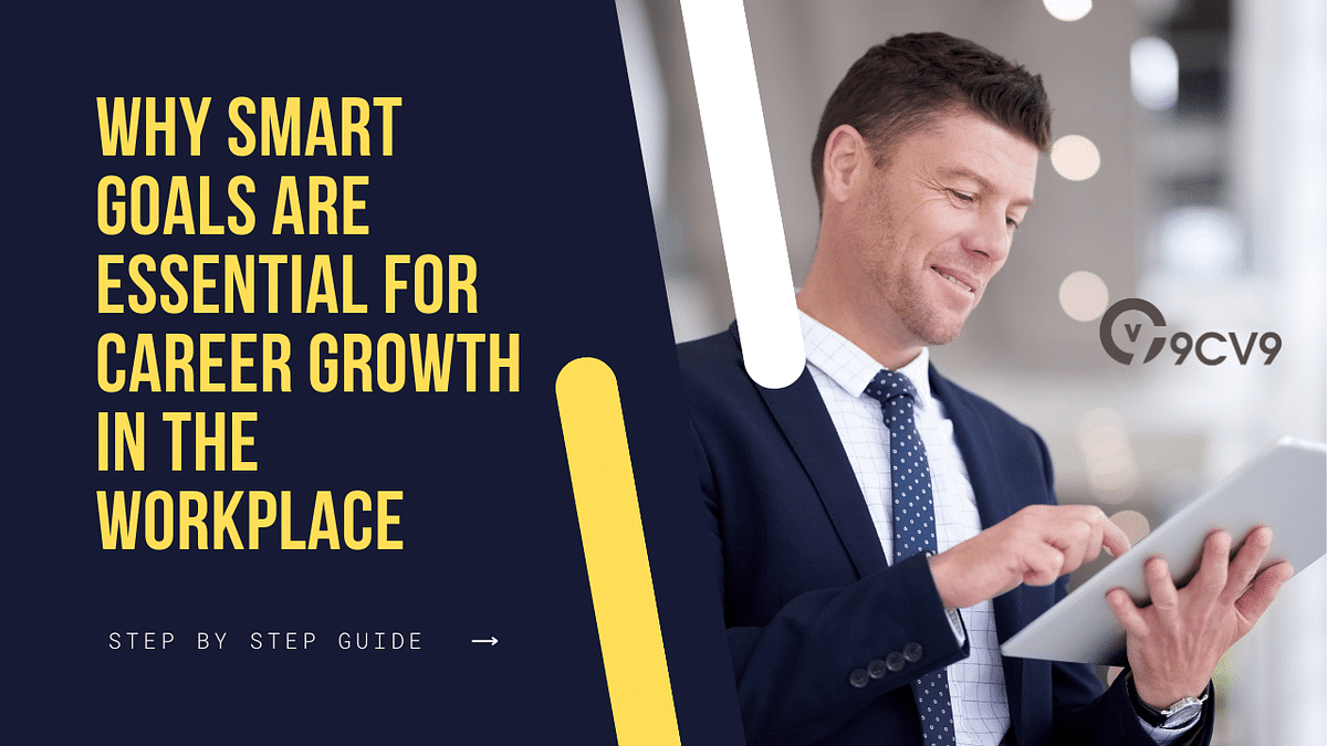 Why SMART Goals are Essential for Career Growth in the Workplace | by ...