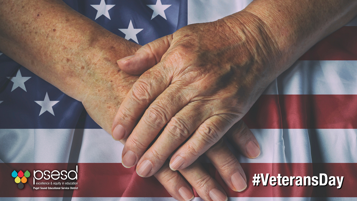 Honoring our Veterans on Veterans Day - Puget Sound ESD 121 - Medium