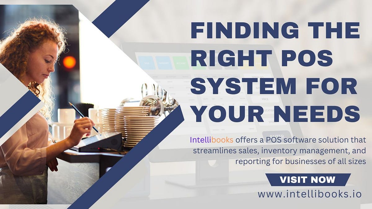 Finding the Right POS System for Your Needs | by Intelligent Block | Medium